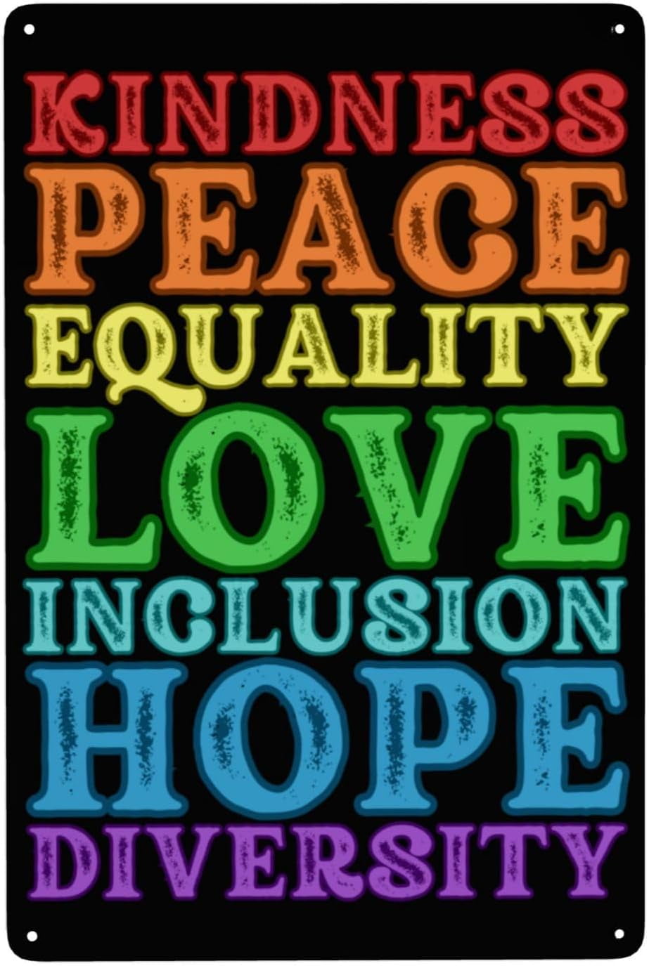 Kindness Peace Equality Love Inclusion Hope Diversity Sign Metal Sign ...