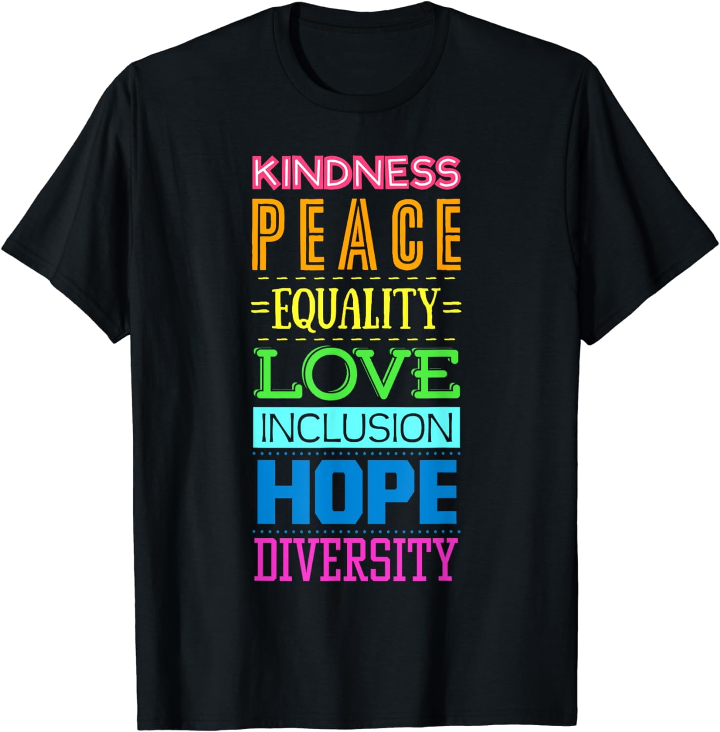 Kindness Peace Equality Love Inclusion Hope Diversity T-Shirt - Walmart.com