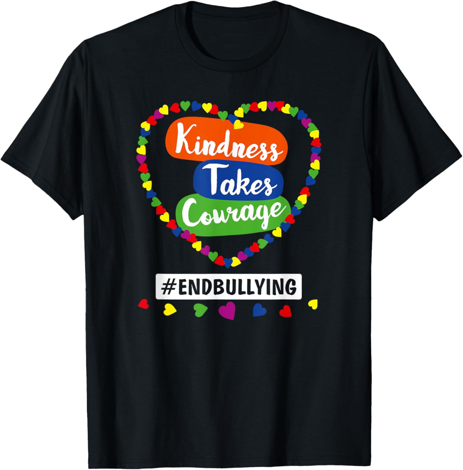 Kindness Takes Courage Be A Friend Not A Bully Anti Bullying T-Shirt ...