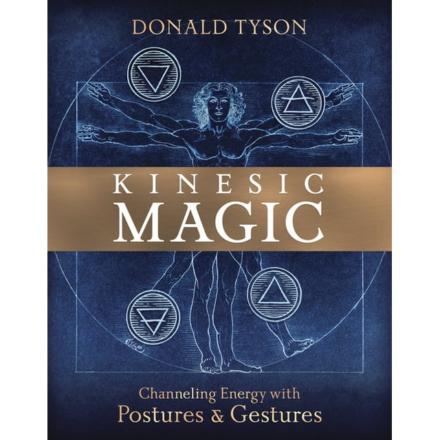 Kinesic Magic: Channeling Energy with Postures & Gestures (Paperback ...