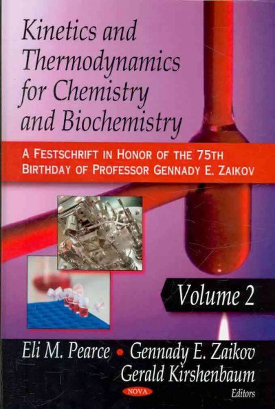 Kinetics and Thermodynamics for Chemistry and Biochemistry: v. 2 ...