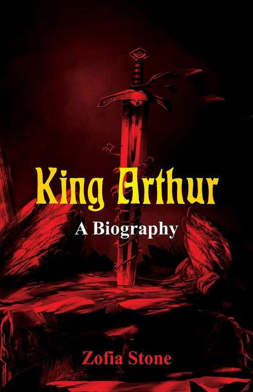 King Arthur: A Biography, (Paperback) - Walmart.com
