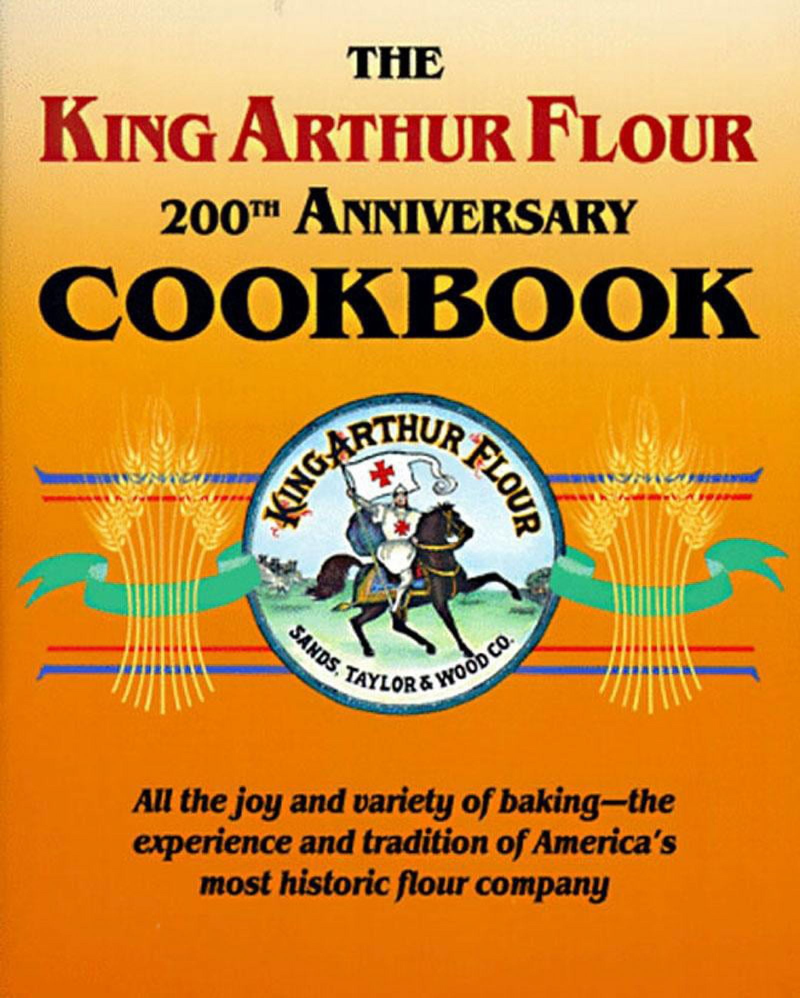 King Arthur Flour Cookbooks: The King Arthur Flour 200th Anniversary ...