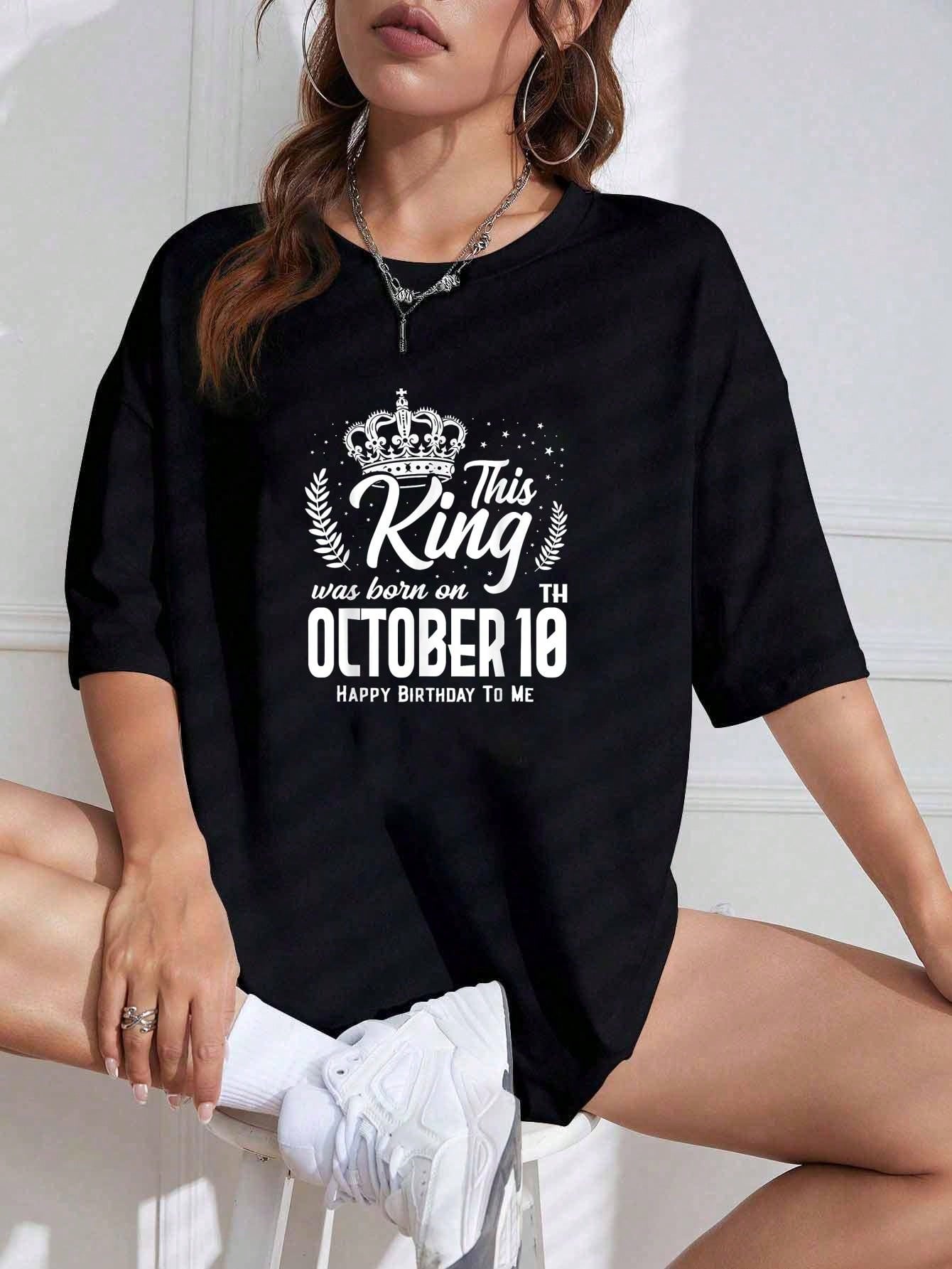 This King Was Born On October 10th Funny Birthday Oct 10 T-Shirt ...