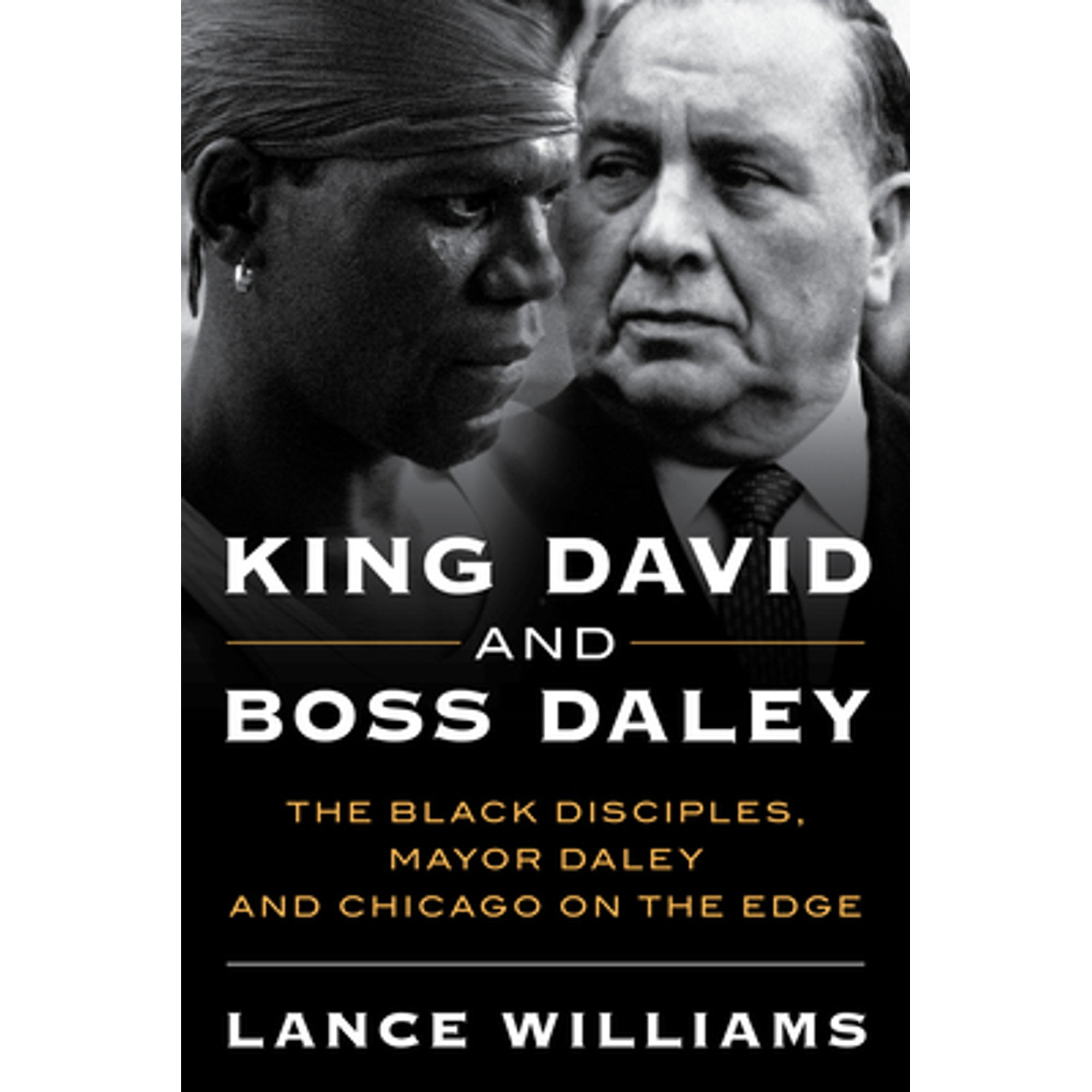 Pre-Owned King David and Boss Daley: The Black Disciples, Mayor Daley ...