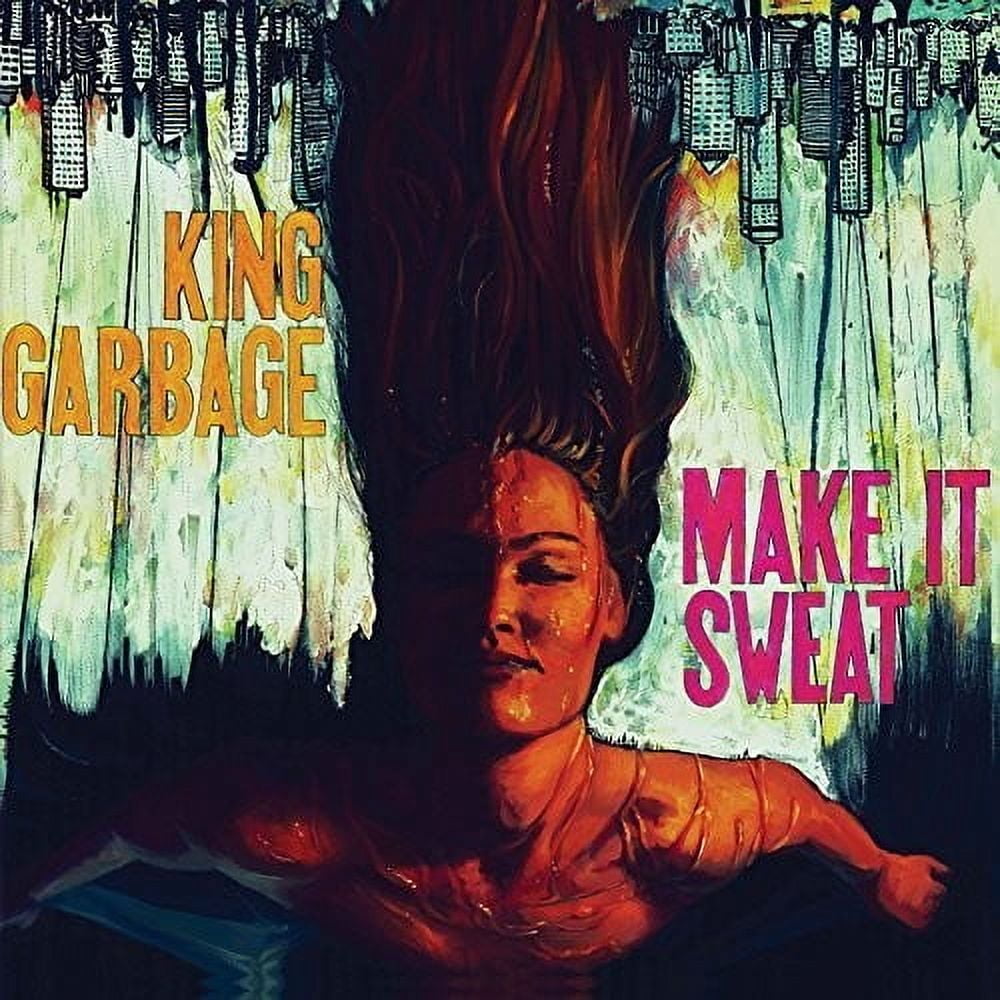 King Garbage - Make It Sweat - Music & Performance - CD - Walmart.com