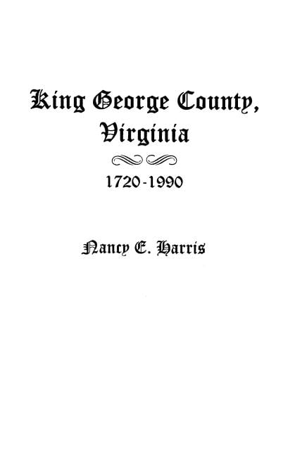King George County, Virginia 1720-1990, (Paperback) - Walmart.com
