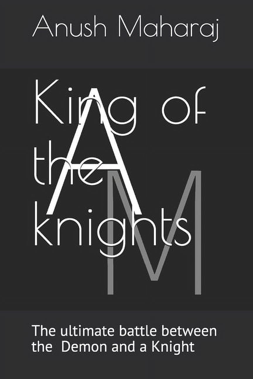 King of the Knights: King of the knights : King of the knights is a ...