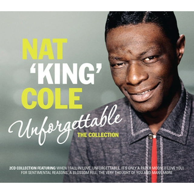 King Nat Cole - Unforgettable: The Collection - CD - Walmart.com
