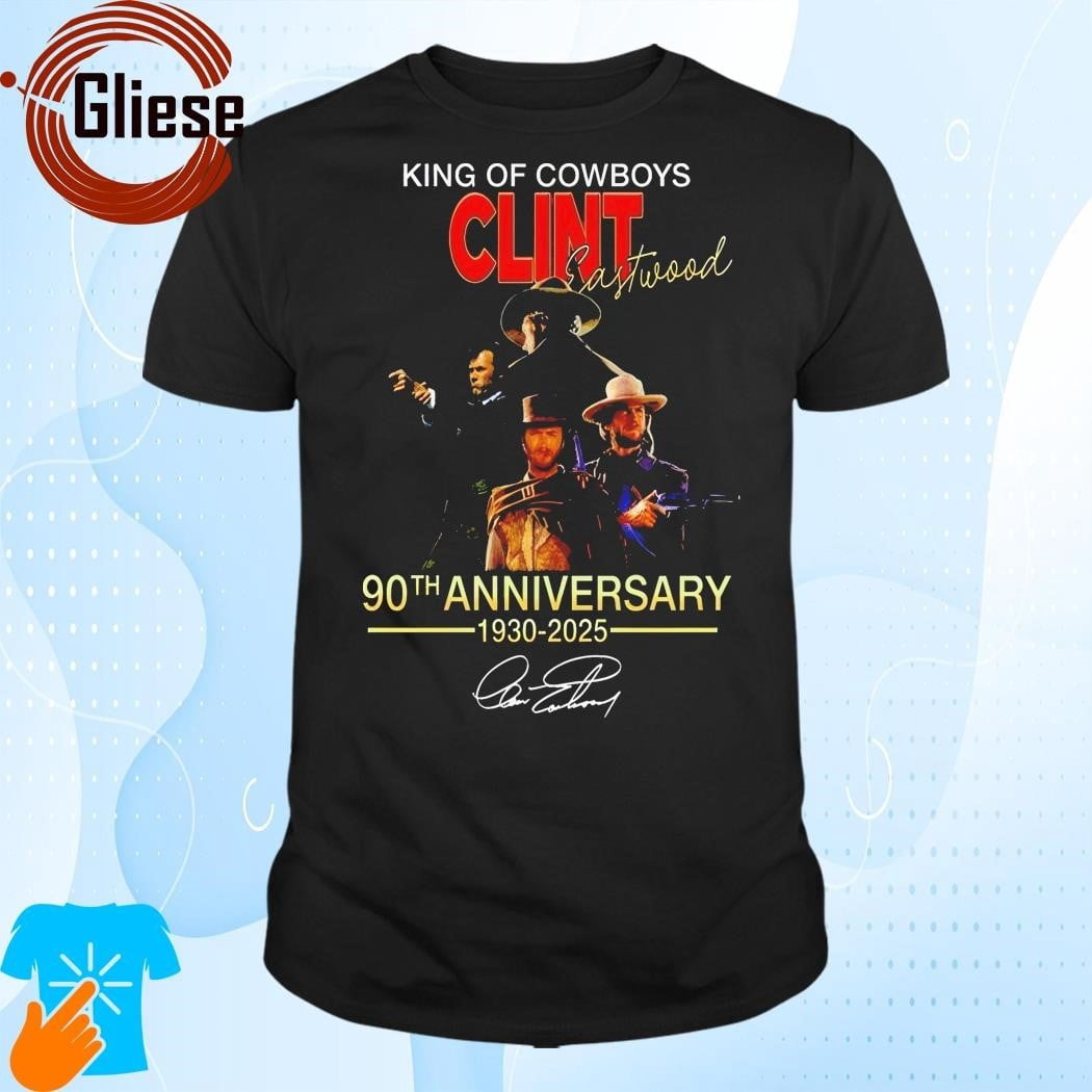 King Of Cowboys Clint Eastwood 90th Anniversary 1930-2025 T-shirt ...