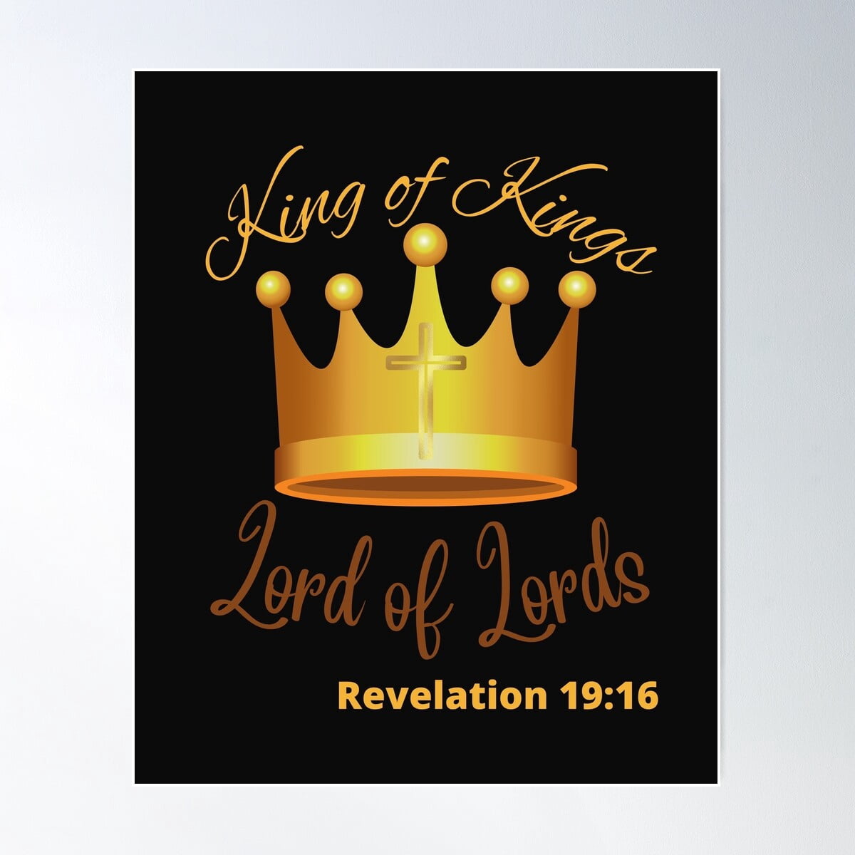 King Of Kings Lord Of Lords Poster Wall Art, Modern Wall Decor For ...