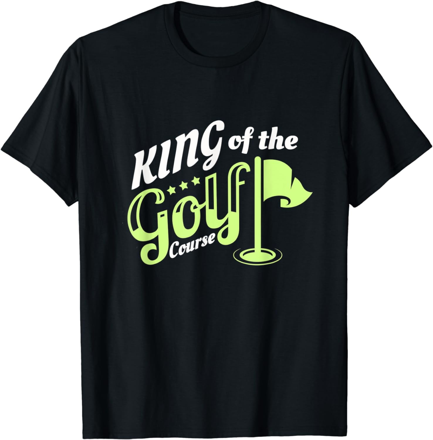 King Of The Golf Course Golfer T-Shirt - Walmart.com