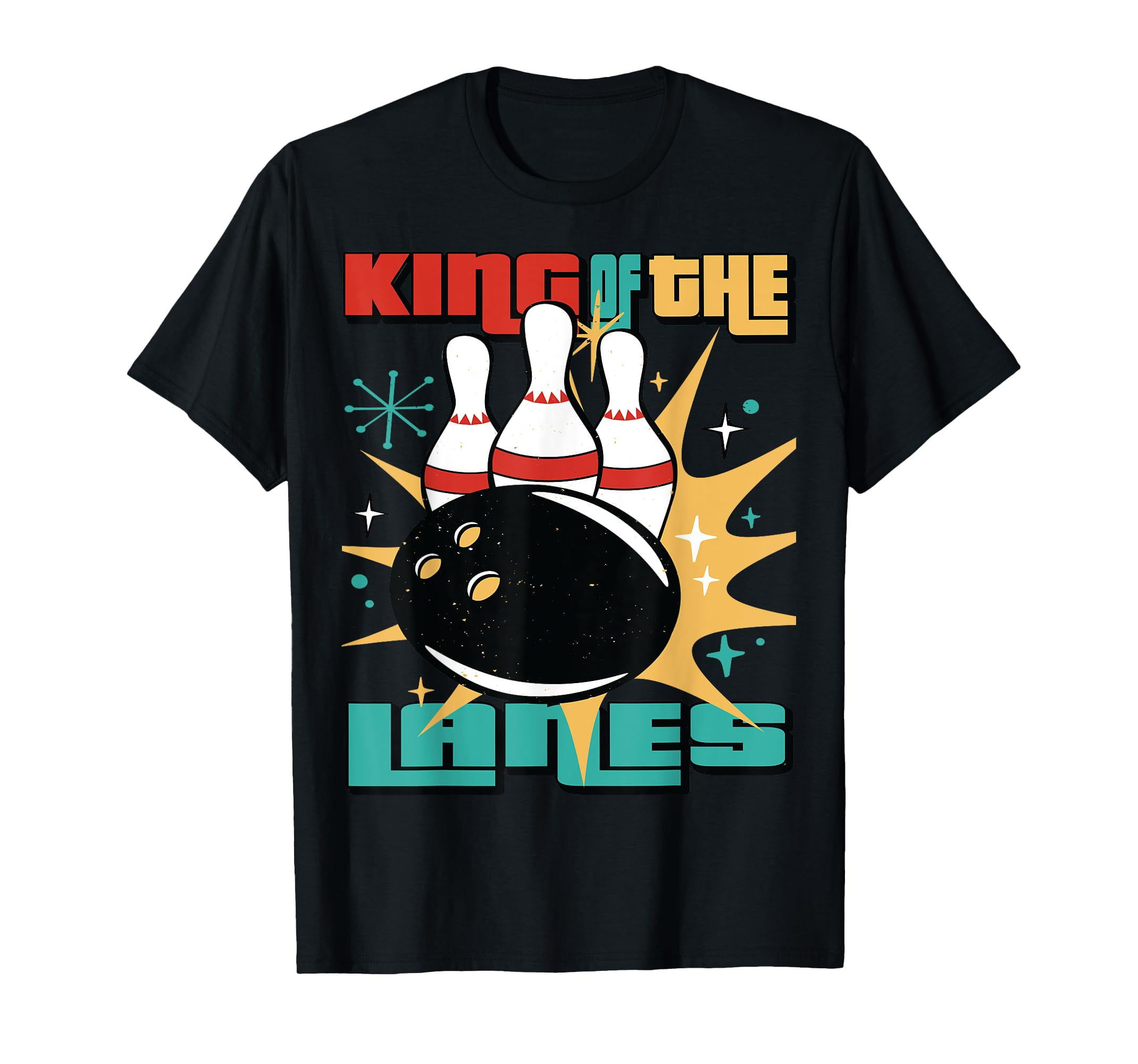 King Of The Lanes Bowler On Bowling Lane With Bowling Ball T-Shirt-3XL ...