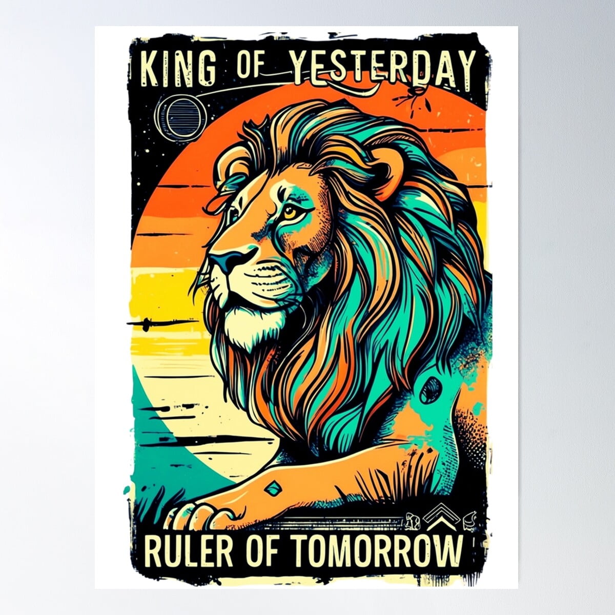 King Of Yesterday Ruler Of Tomorrow Vintage Lion Positive Message Poster Wall Art, Modern Wall ...