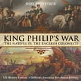 King Philip's War: The Natives vs. The English Colonists - US History ...