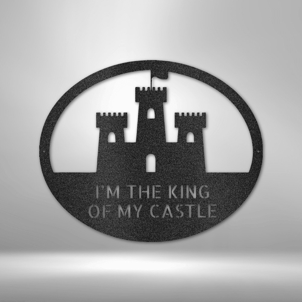 King of the Castle Steel Sign Laser Cut Powder Coated Home & Office ...