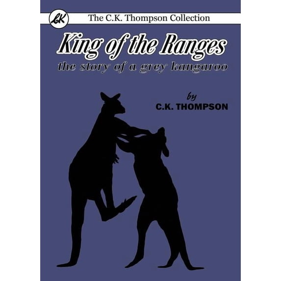 King of the Ranges: the story of a grey kangaroo, (Paperback) - Walmart.com