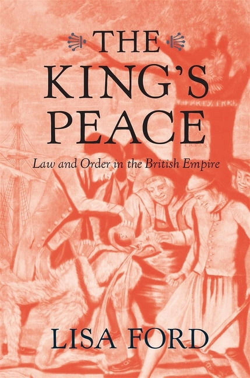 King's Peace: Law and Order in the British Empire, (Hardcover ...