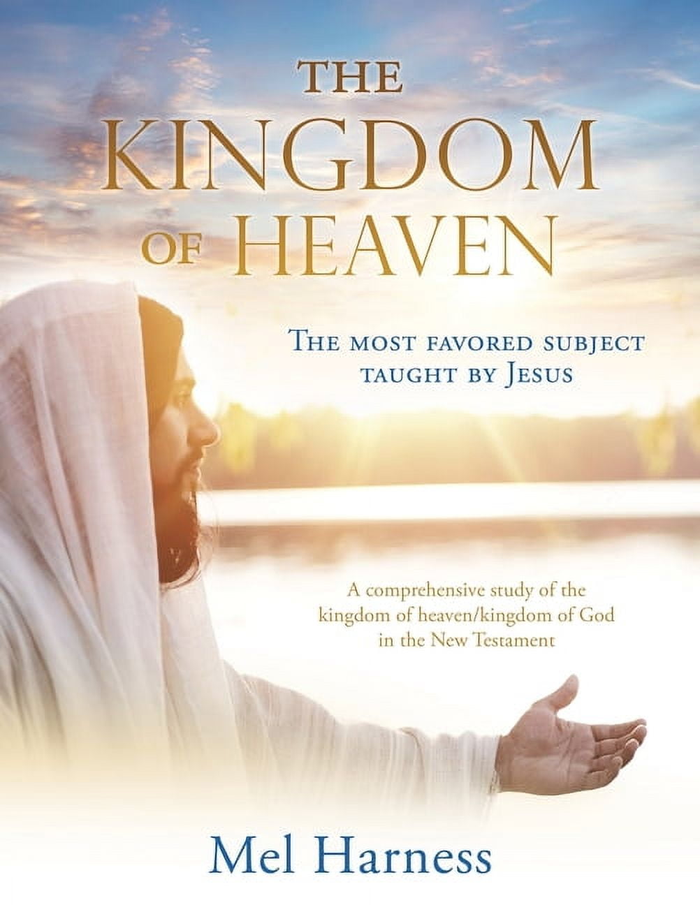 The Kingdom of Heaven: The most favored subject taught by Jesus A ...