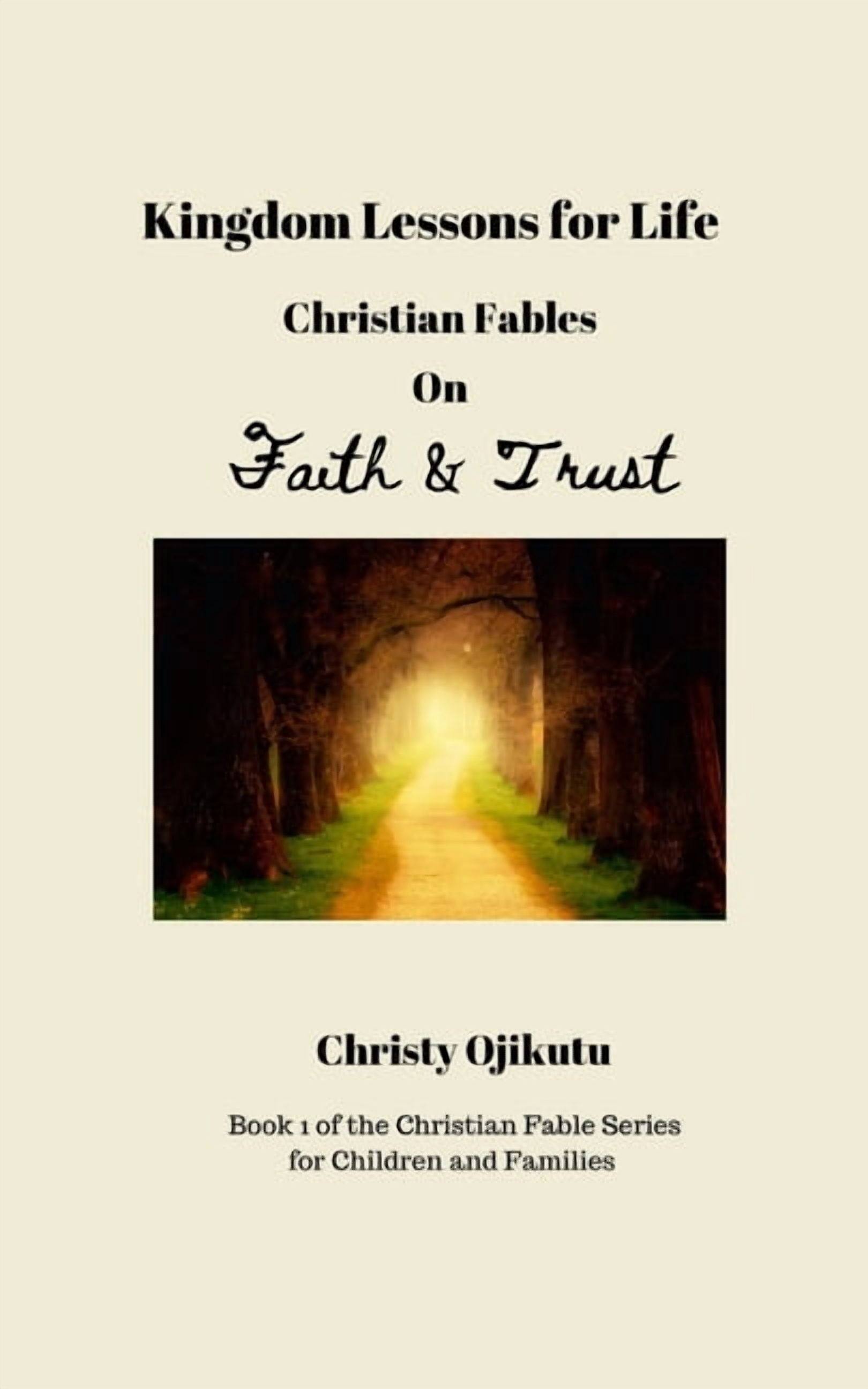 Kingdom Lessons for Life: Christian Fables on Faith and Trust ...