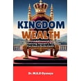 Kingdom Wealth: Supernatural & Financial Strategies For Financing ...