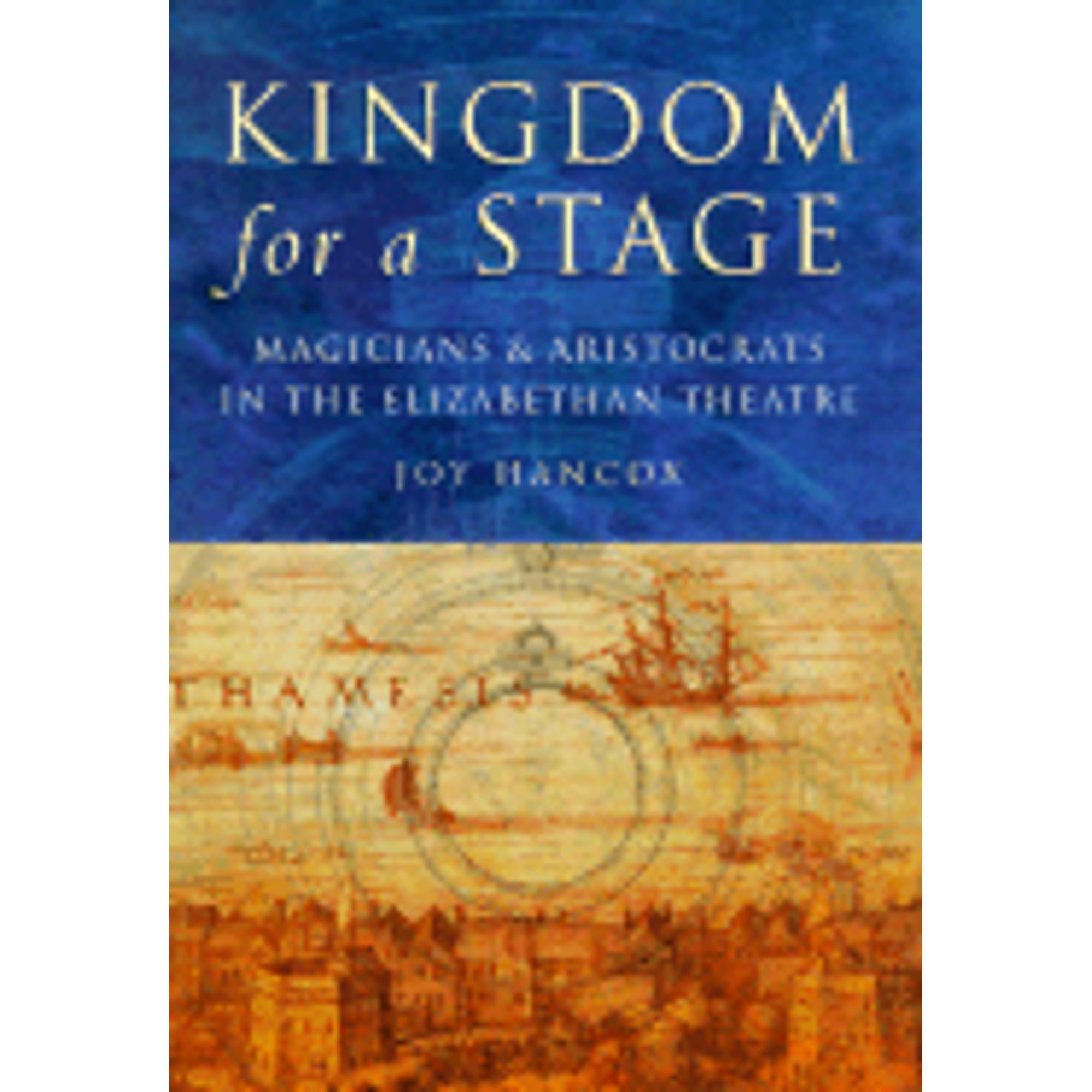 Pre-Owned Kingdom for a Stage: Magicians & Aristocrats in the ...