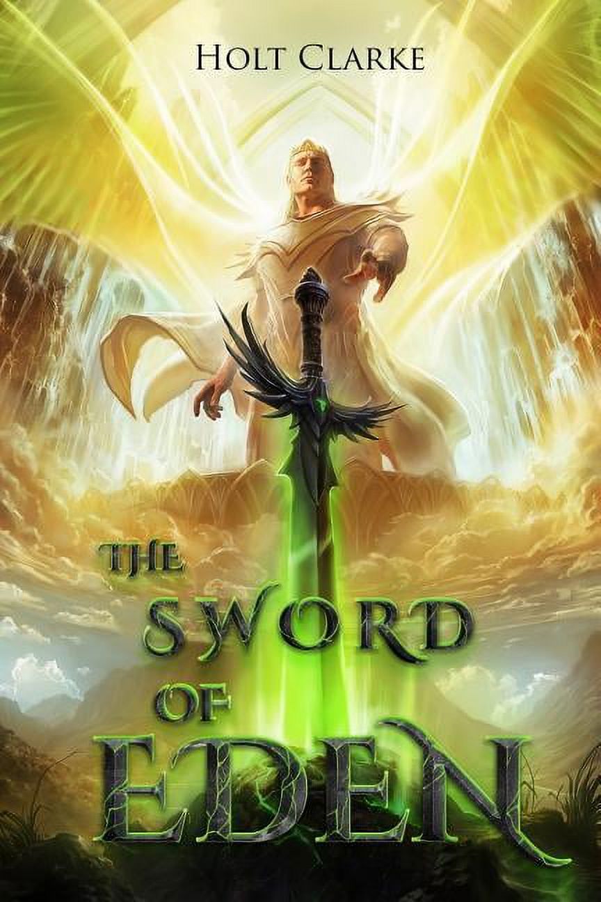 Kingdom of Heaven Chronicles The Sword of Eden, Book 1, (Paperback ...