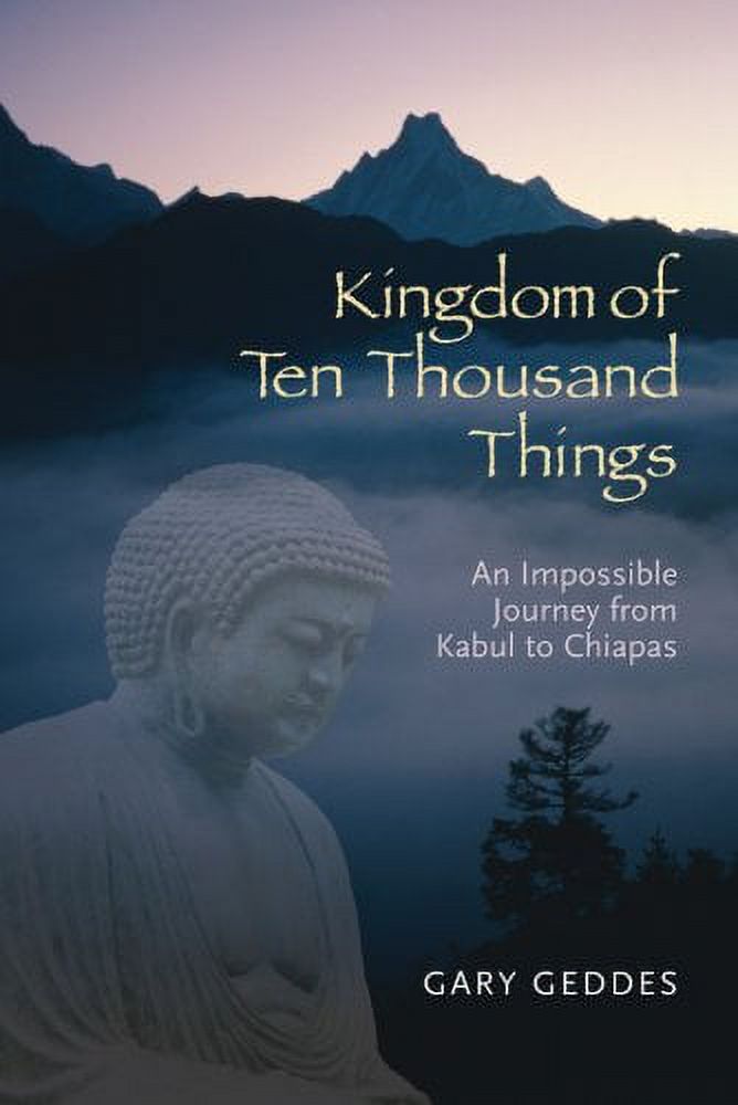 Pre-Owned Kingdom of Ten Thousand Things: An Impossible Journey from ...