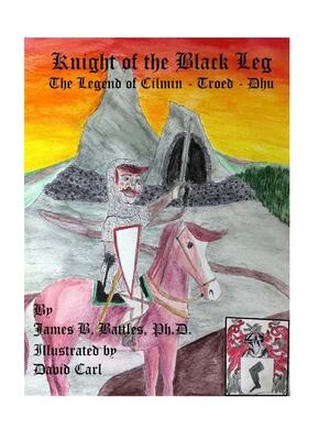 Kinght of the Black Leg : The Legend of Cilman-Troed-Dhu - Walmart.com
