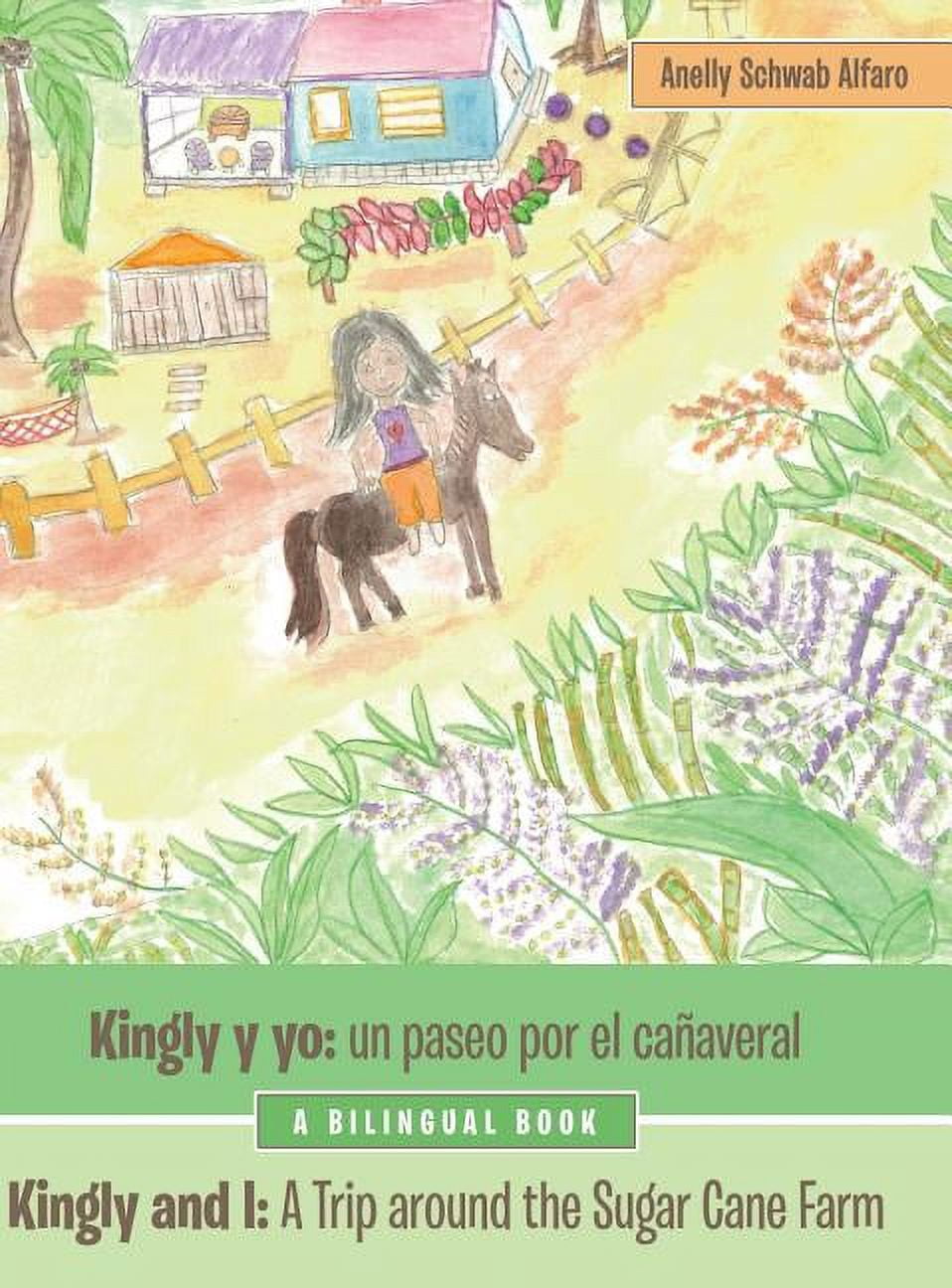 Kingly Y Yo: Un Paseo Por El Ca?averal : Kingly and I: a Trip Around the Sugar Cane Farm ...