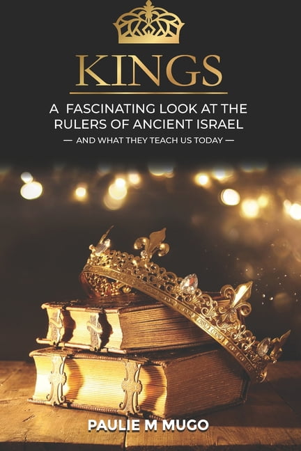 Kings : A Fascinating Look at the Rulers of Ancient Israel (Paperback ...