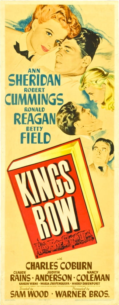 Kings Row From Top Left: Ann Sheridan Ronald Reagan Robert Cummings ...