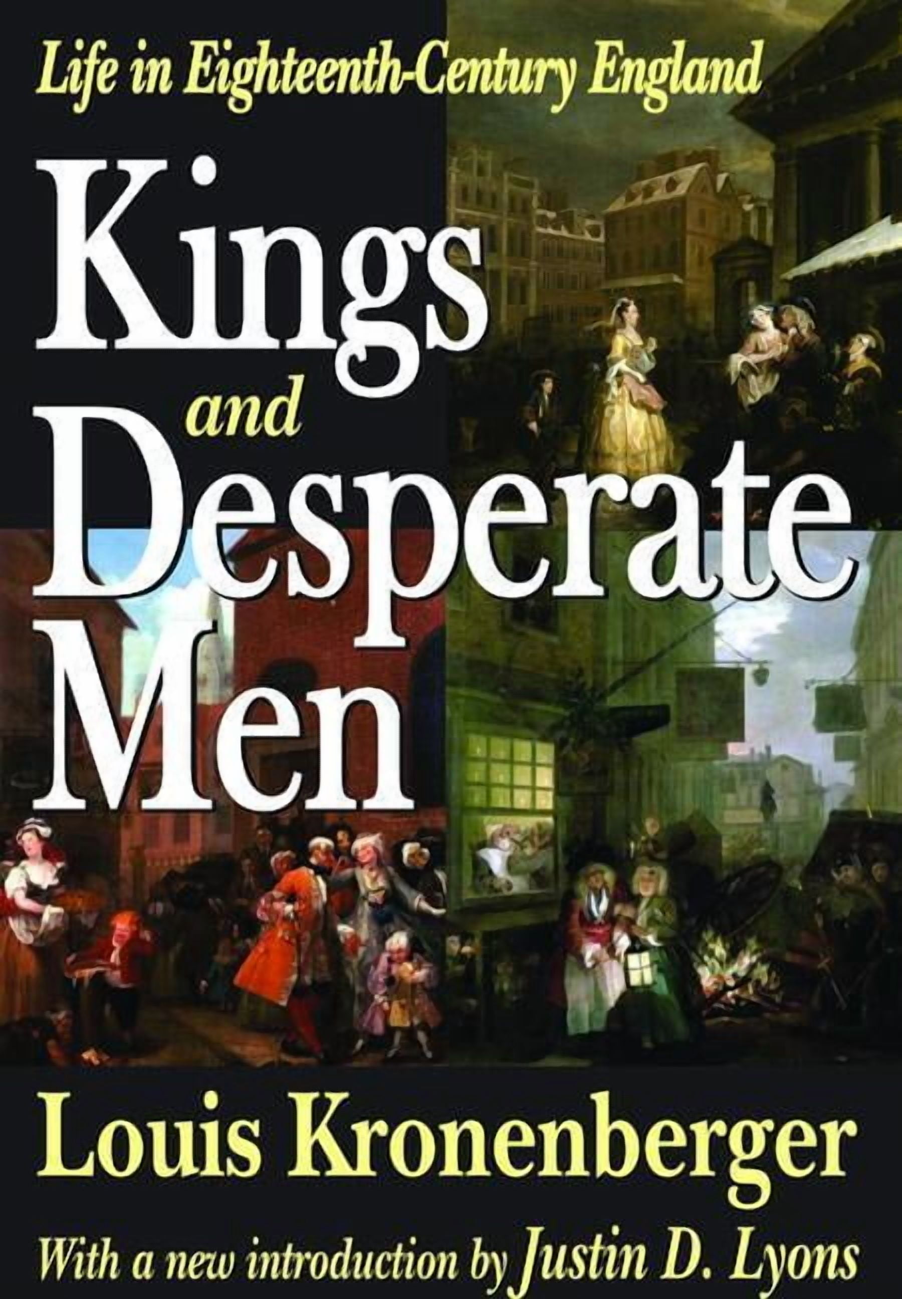 Kings and Desperate Men: Life in Eighteenth-Century England, (Hardcover ...