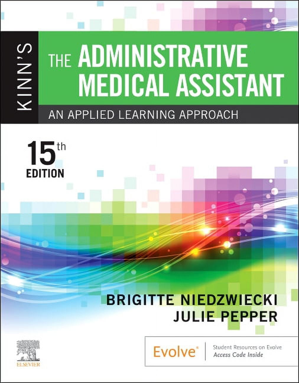 Kinn's the Administrative Medical Assistant: An Applied Learning ...
