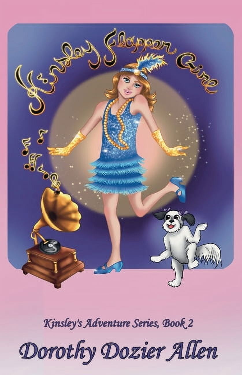 Kinsley Adventure Kinsley Flapper Girl, Book 2, (Paperback) - Walmart.com