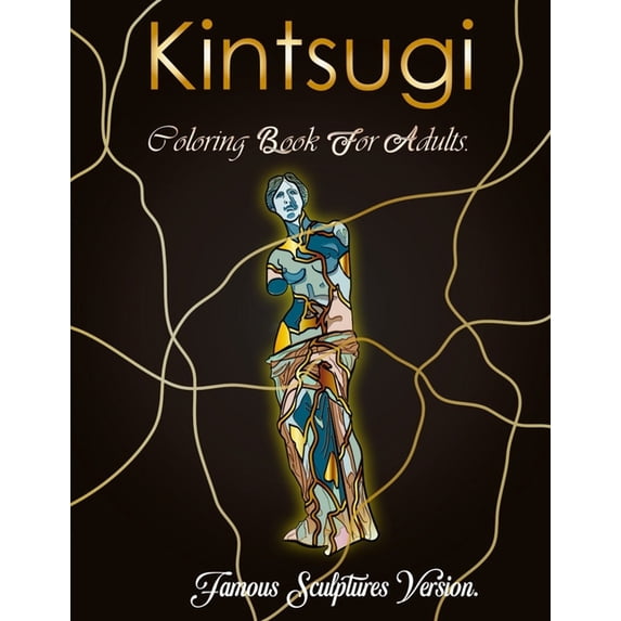 Kintsugi Coloring Book: Paint These Famous Sculptures Repaired In The ...
