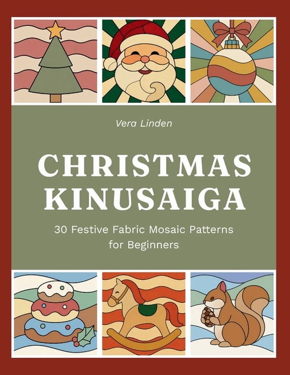 Kinusaiga Pattern Library Kinusaiga Christmas Patterns: 30 No-Sew ...