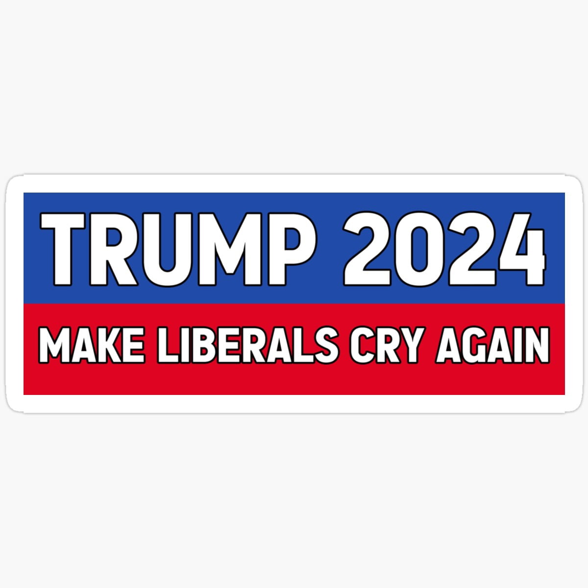 Kira 2024 Make Liberals Cry Conservative Bumper Sticker Waterproof ...