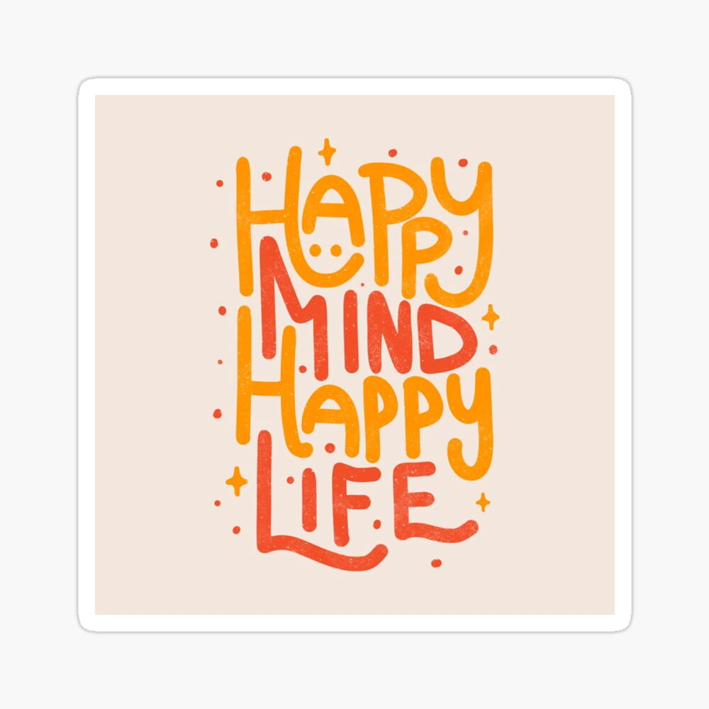 Kira .2925 Sticker - Happy Mind Happy Life - Hot Trending Vinyl Sticker ...