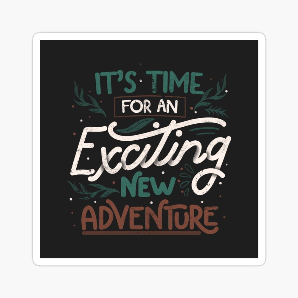 Kira .3140 Sticker - Its Time For An Exciting New Adventure - Hot ...