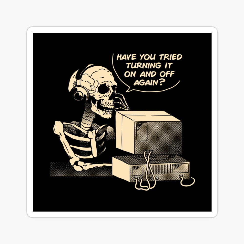 Kira .3314 Sticker - Have You Tried Turning It Off And On Again ...