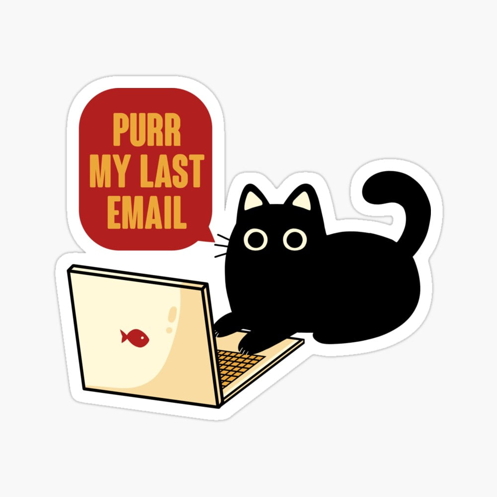 Kira .3958 Sticker - Purr My Last Email Black Cat - Hot Trending Vinyl ...