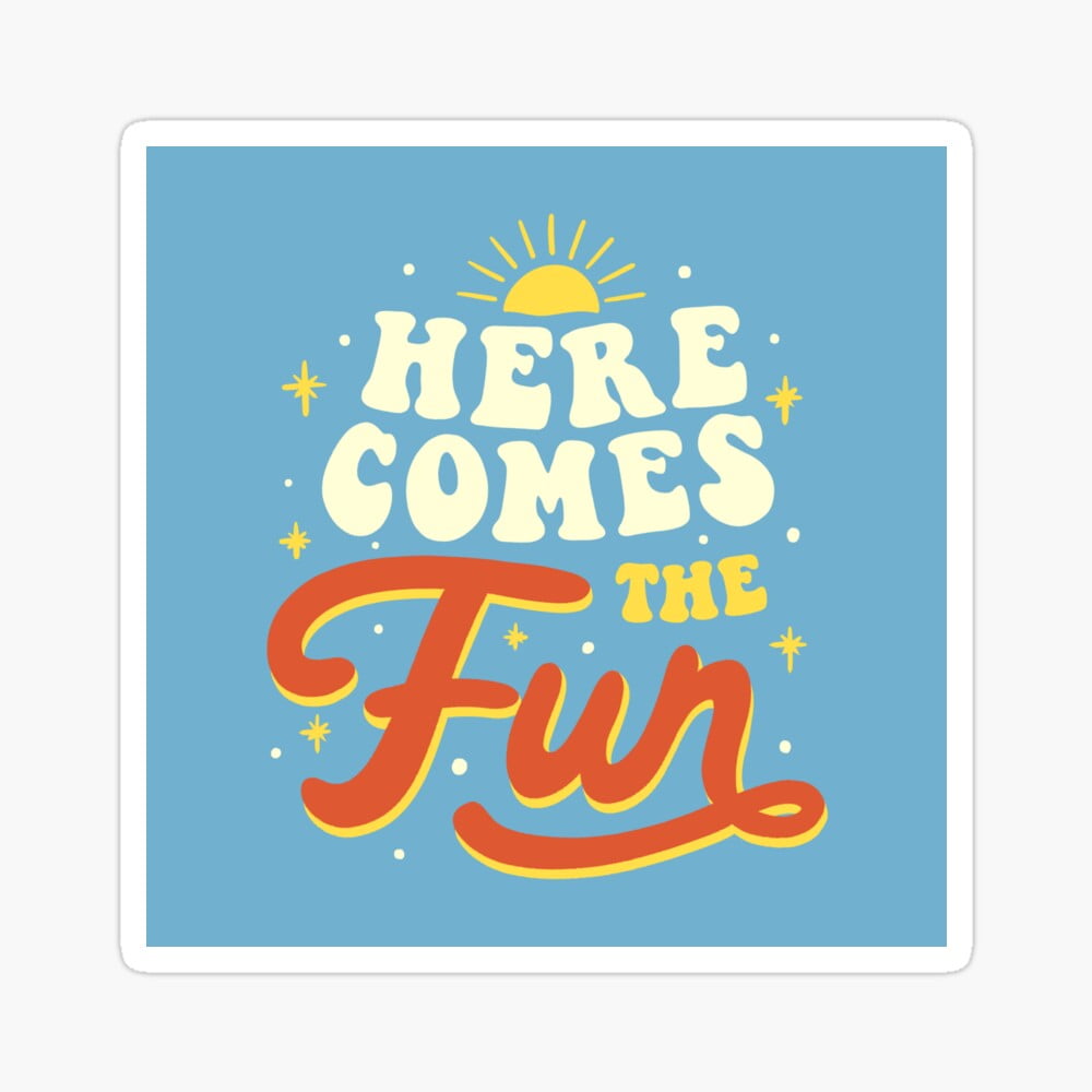 Kira .4090 Sticker - Here Comes The Fun - Hot Trending Vinyl Sticker ...