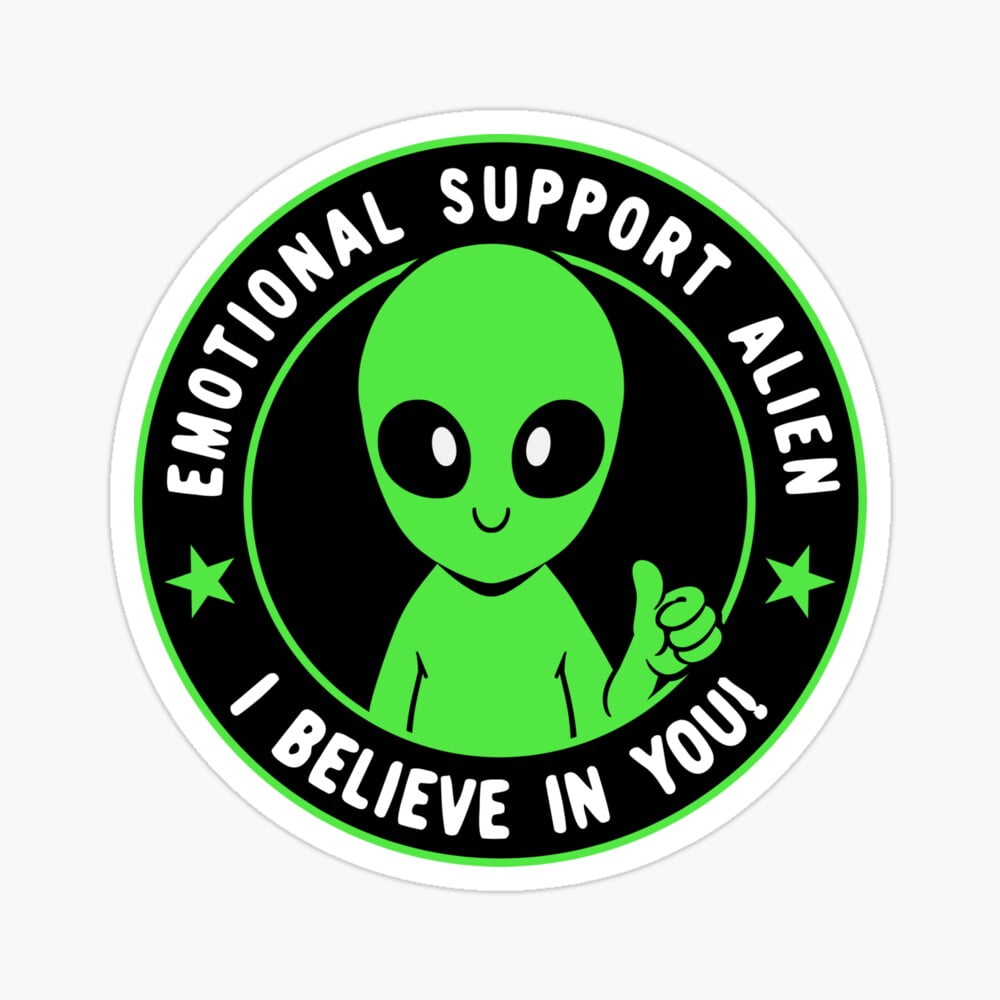 Kira .4179 Sticker - Emotional Support Alien I Believe In You - Hot Trending Vinyl Sticker ...