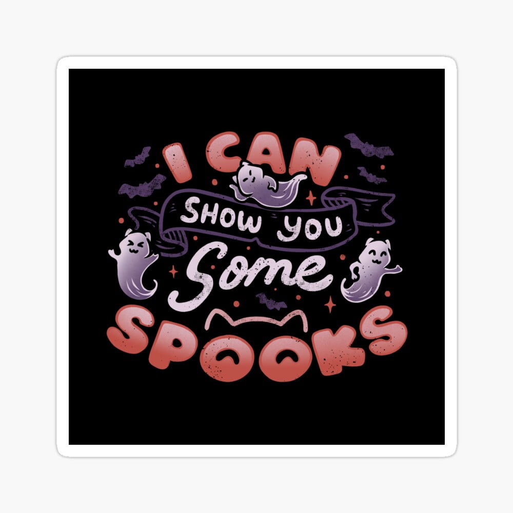 Kira .4265 Sticker - I Can Show You Some Spooks - Hot Trending Vinyl ...