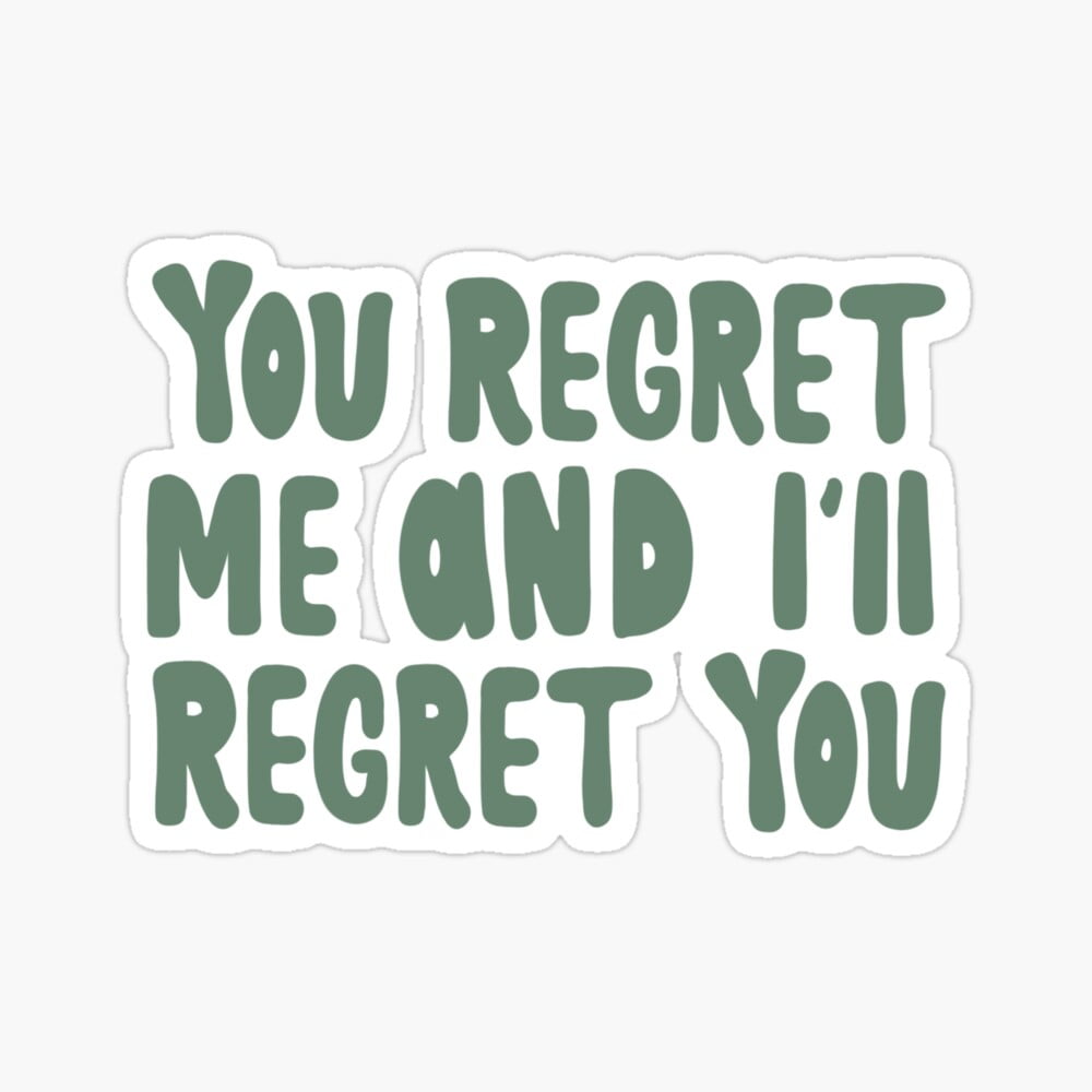 Kira .4995 Sticker - You Regret Me And Ill Regret You - Hot Trending ...