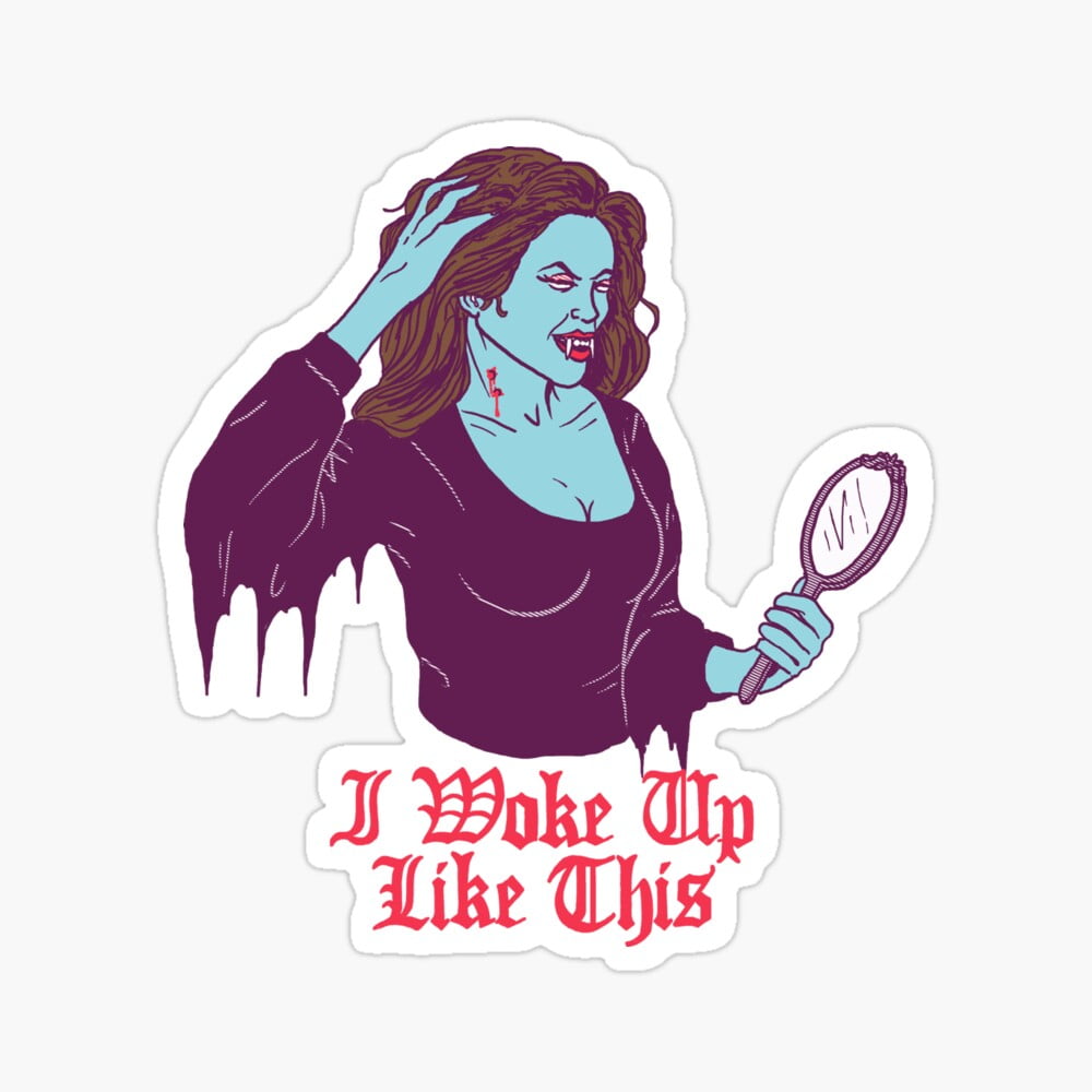 Kira .5388 Sticker - I Woke Up Like This - Hot Trending Vinyl Sticker ...