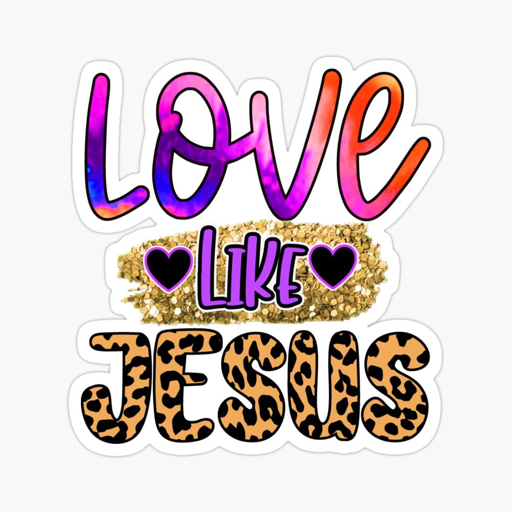 Kira .5890 Sticker - Love Like Jesus Cute Cheetah Print God Religious ...