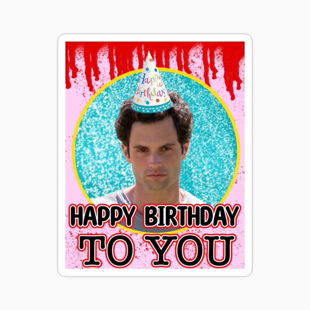 Kira .6044 Sticker - Happy Birthday Gift You Glass Box Joe Goldberg ...