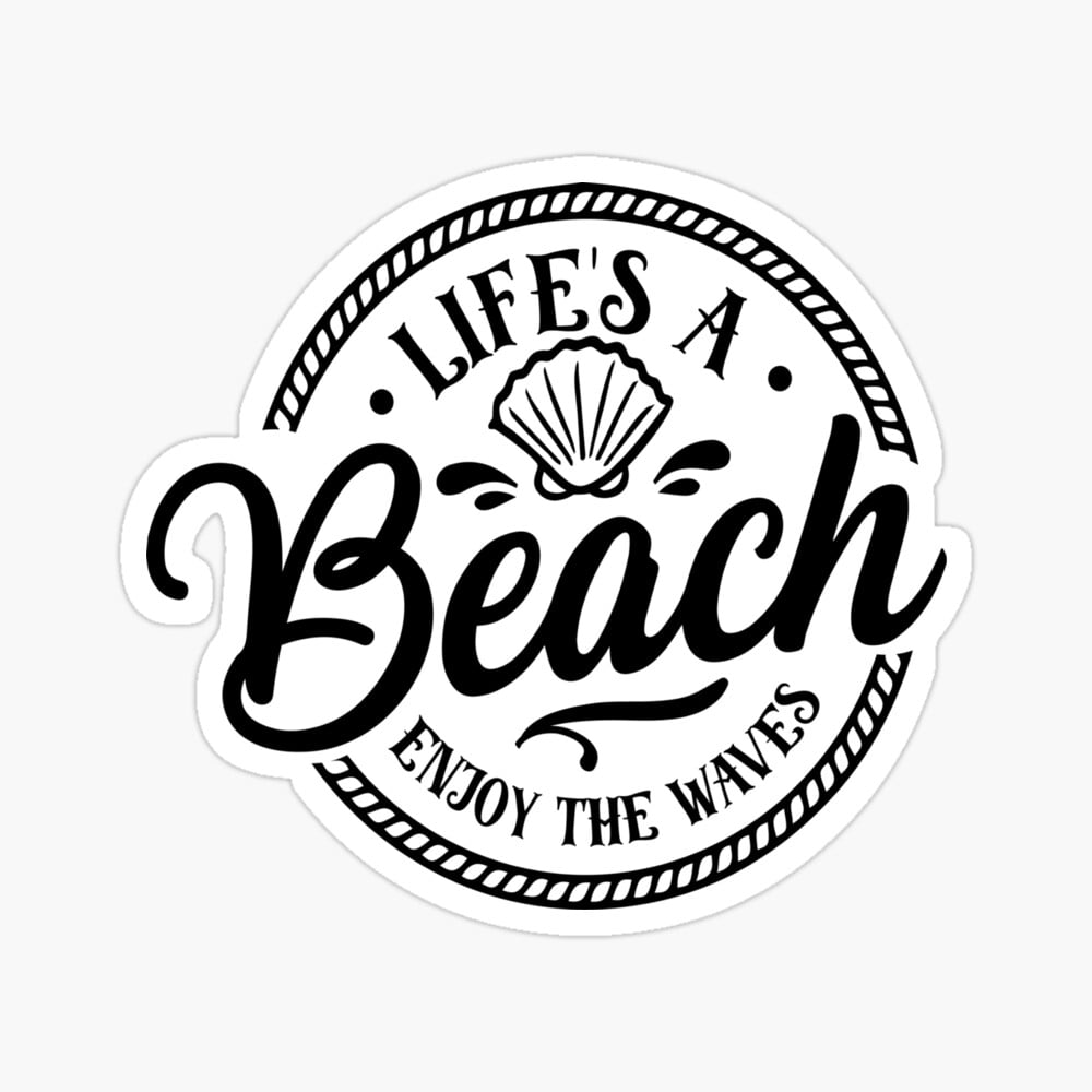 Kira .6055 Sticker - Life'S A Beach Enjoy The Waves - Hot Trending ...